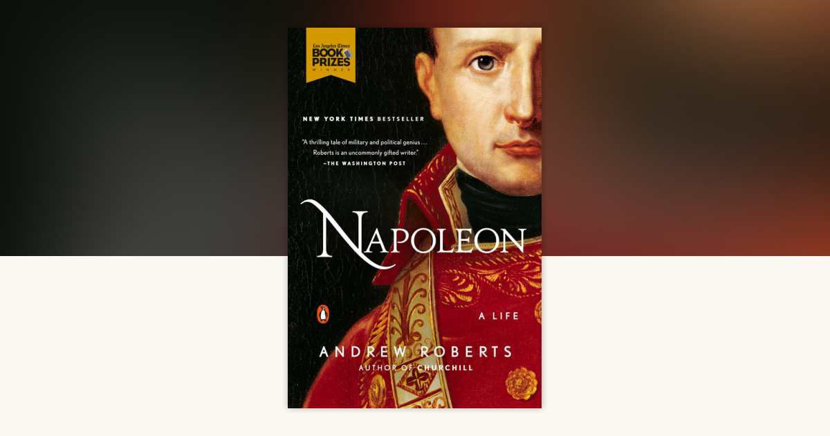 Napoleon by Andrew Roberts: 9780143127857 | PenguinRandomHouse.com: Books