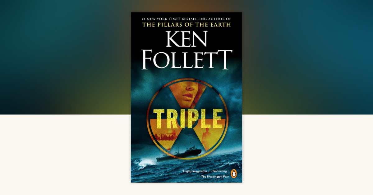Triple by Ken Follett: 9780143133377 | PenguinRandomHouse.com: Books