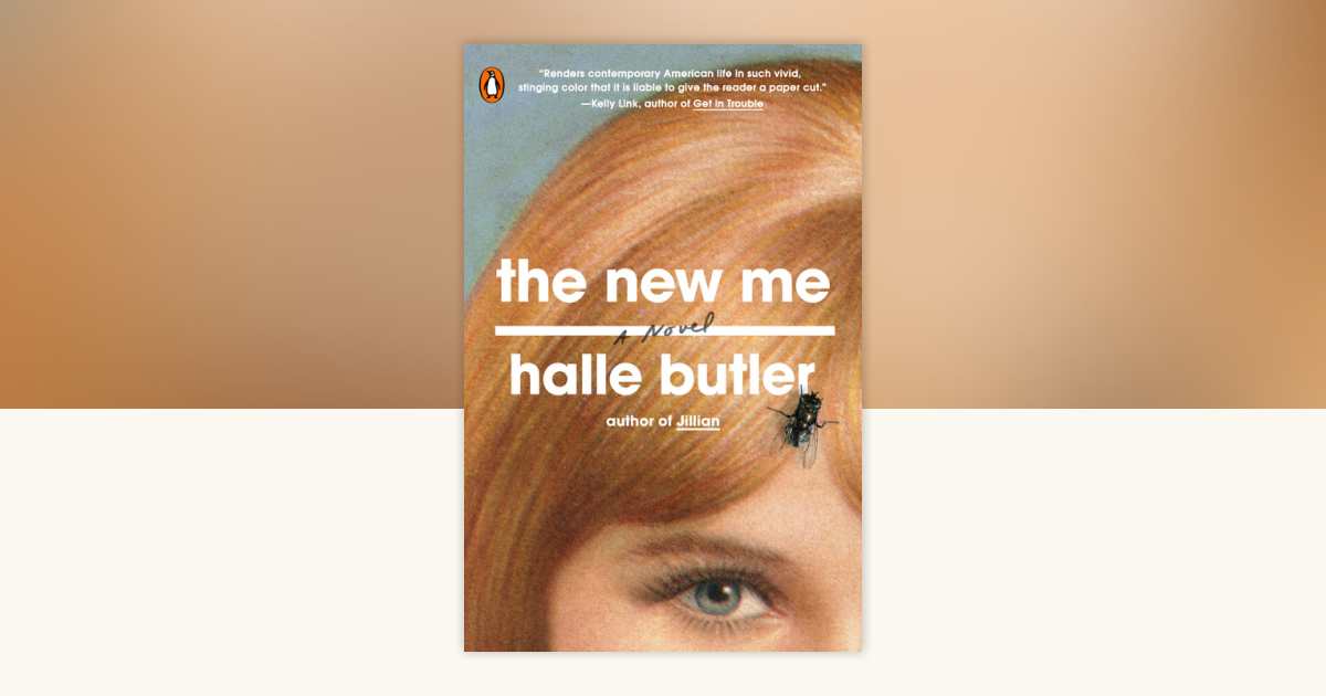 The New Me by Halle Butler: 9780143133605 | PenguinRandomHouse.com: Books