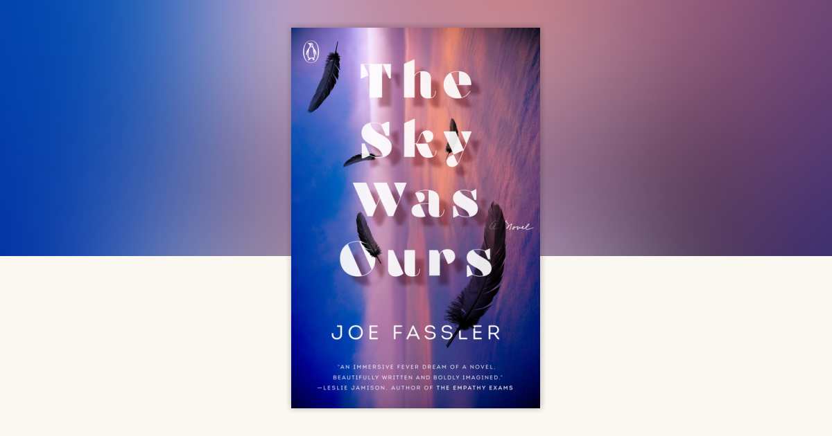 The Sky Was Ours by Joe Fassler: 9780143135685 | PenguinRandomHouse.com ...