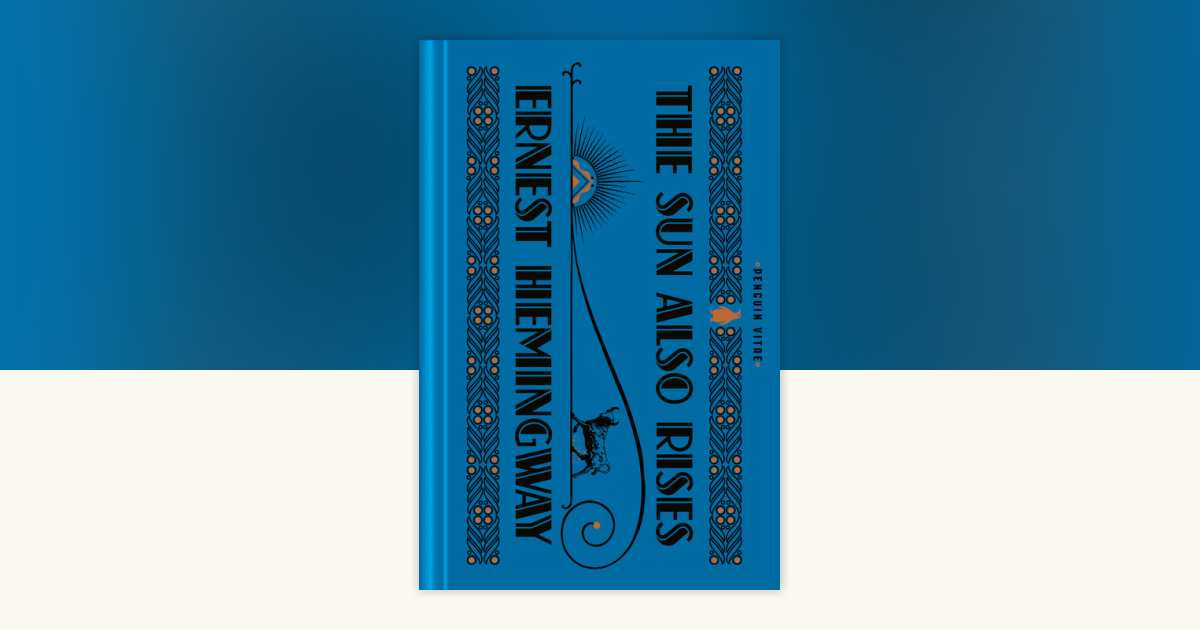 The Sun Also Rises by Ernest Hemingway: 9780143136866 ...