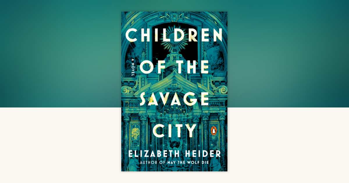 Children of the Savage City by Elizabeth Heider: 9780143138198 ...