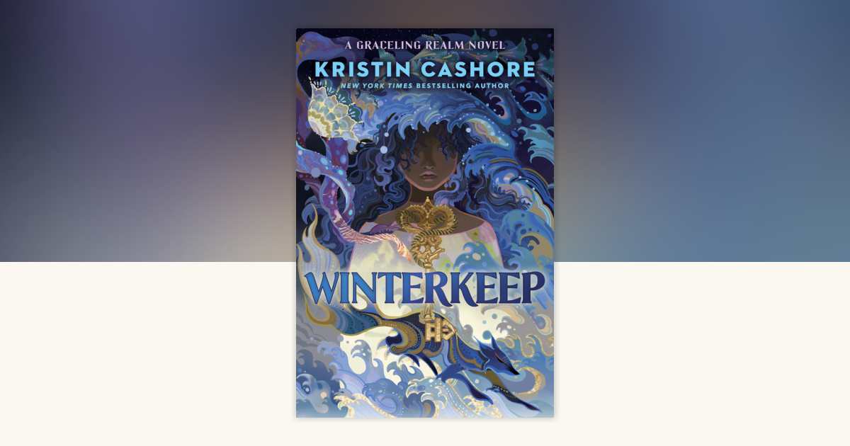 Winterkeep by Kristin Cashore: 9780147513113 | PenguinRandomHouse.com ...
