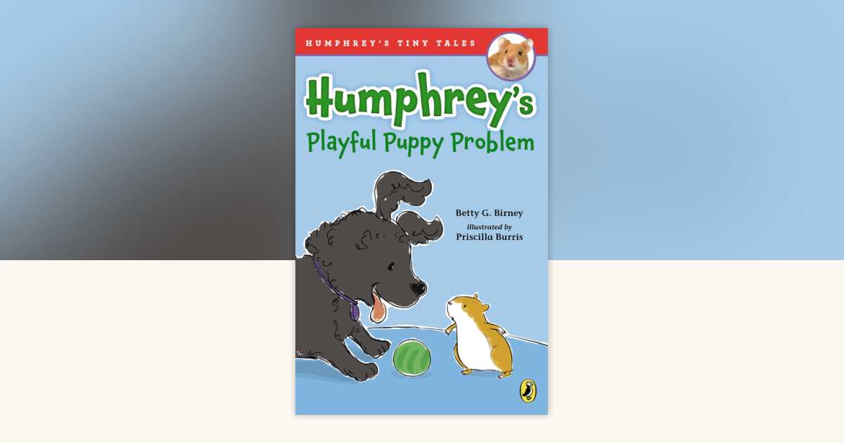 Humphrey's Playful Puppy Problem by Betty G. Birney: 9780147514844 ...