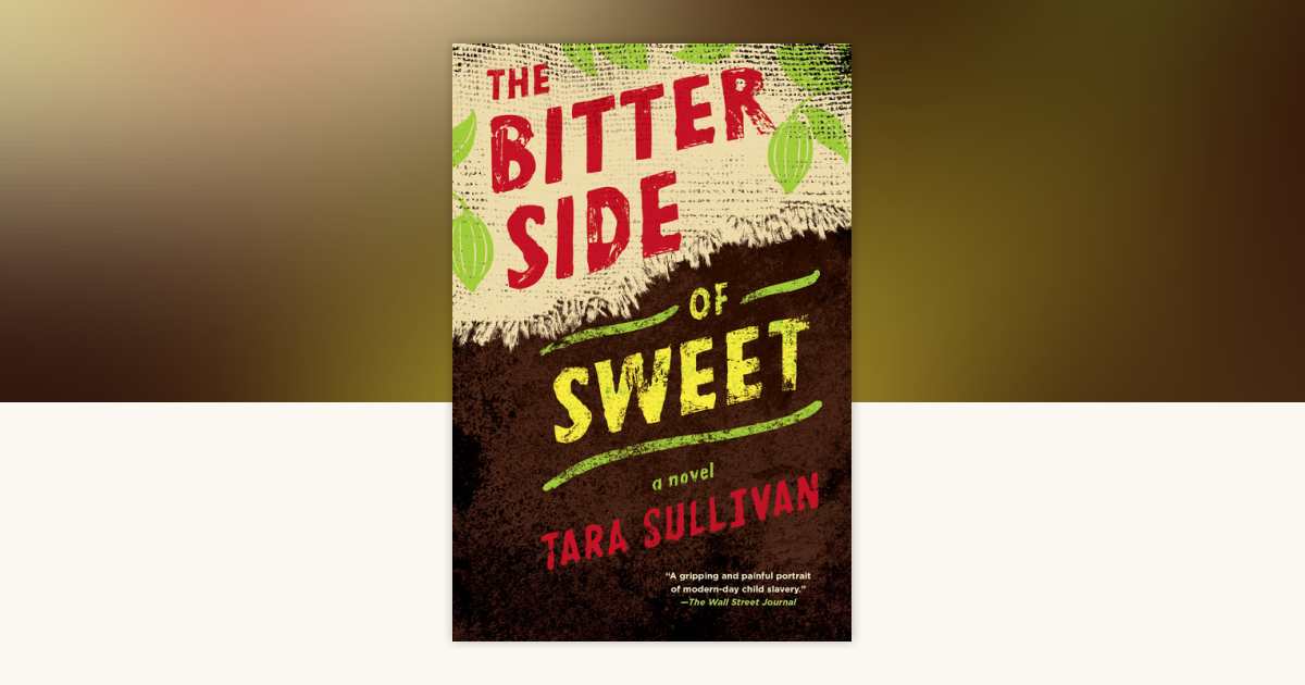 The Bitter Side of Sweet by Tara Sullivan: 9780147515094 ...