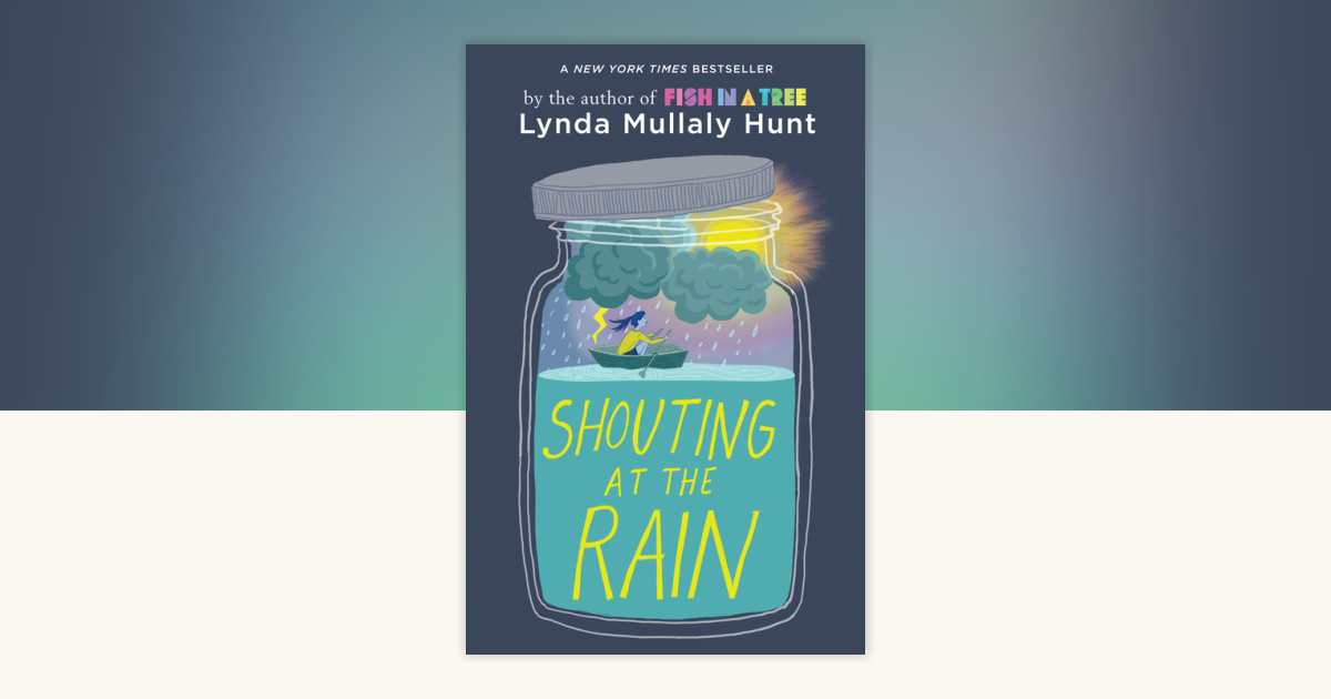 Shouting at the Rain by Lynda Mullaly Hunt: 9780147516770 ...