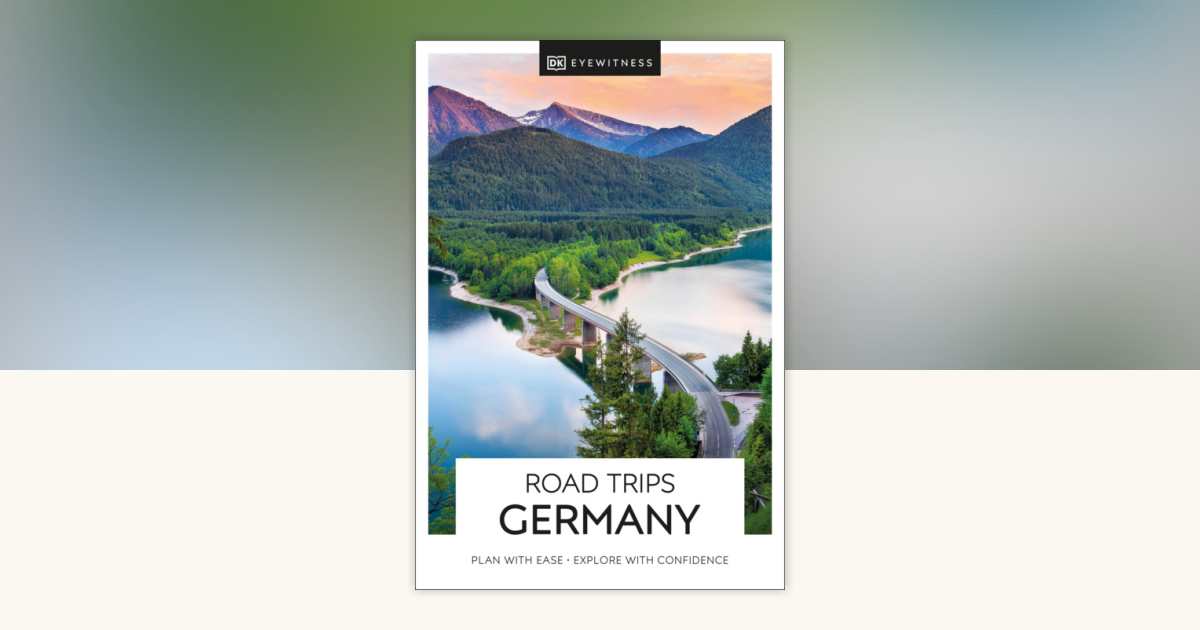 DK Road Trips Germany by DK Travel: 9780241461501 | PenguinRandomHouse ...