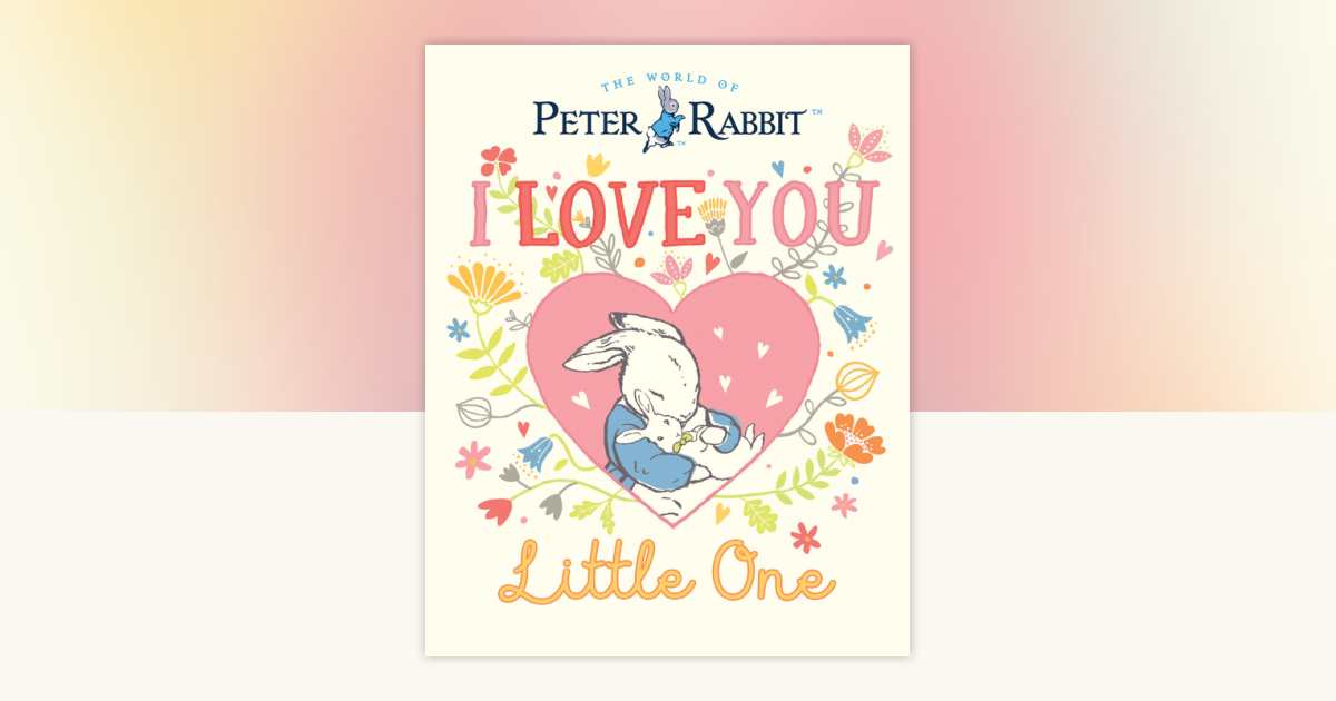 I Love You, Little One by Beatrix Potter: 9780241610381 ...