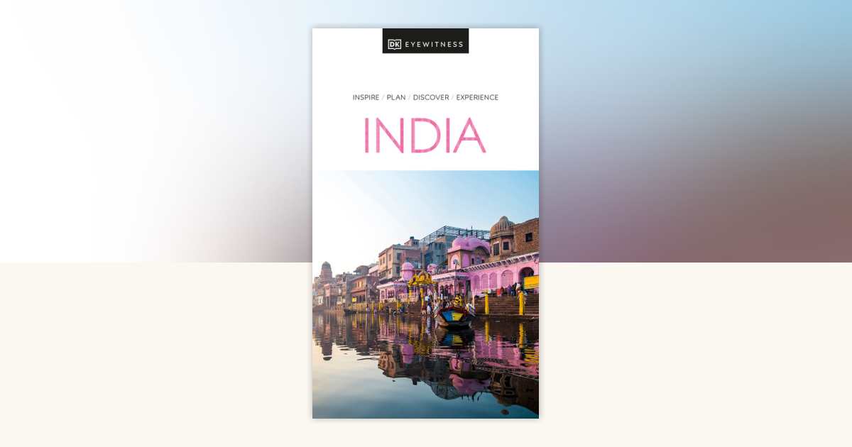 DK India by DK Travel: 9780241625019 | PenguinRandomHouse.com: Books