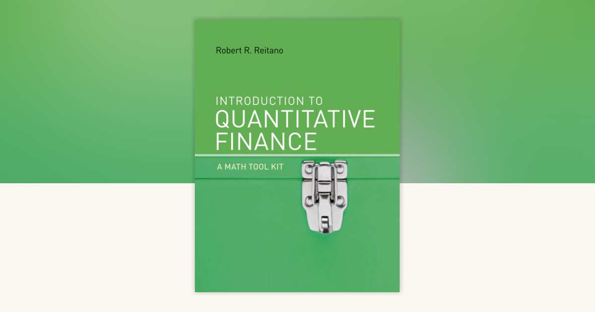 Introduction to Quantitative Finance by Robert R. Reitano ...