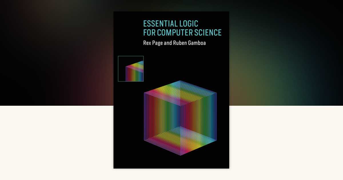 Essential Logic for Computer Science by Rex Page, Ruben Gamboa ...