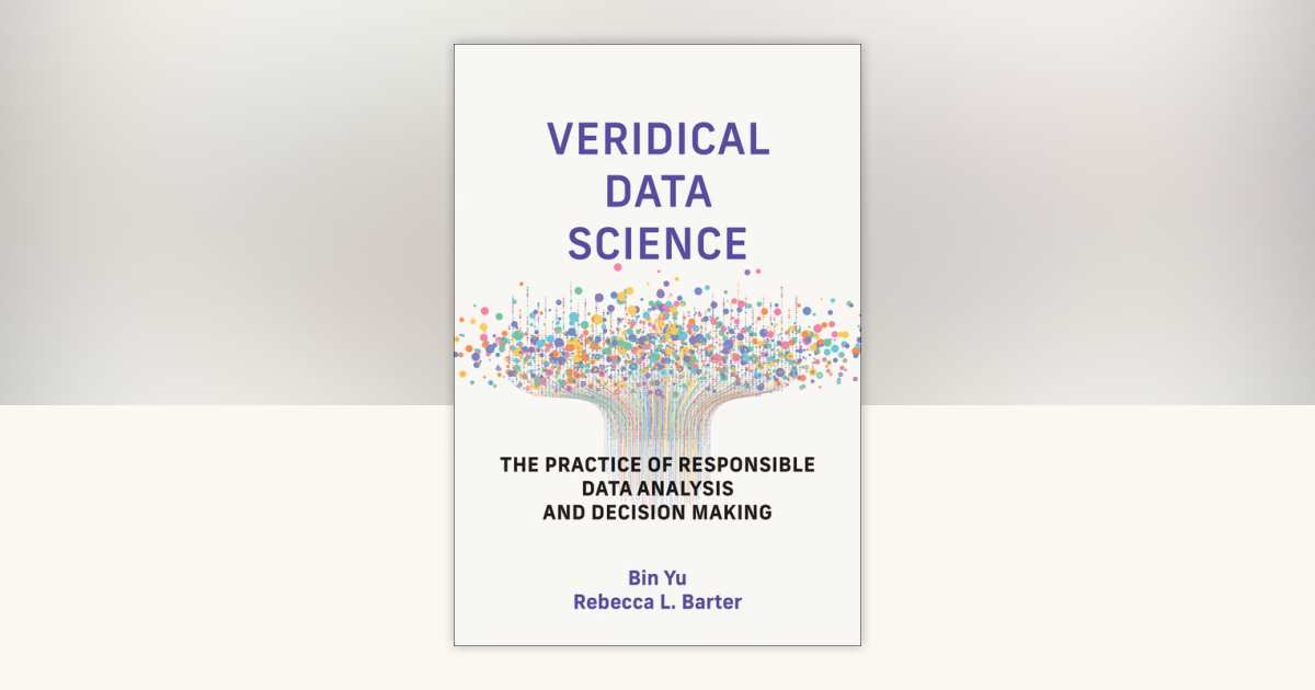 Veridical Data Science by Bin Yu, Rebecca L. Barter: 9780262049191 ...