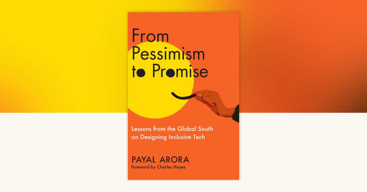 From Pessimism to Promise by Payal Arora: 9780262049306 ...
