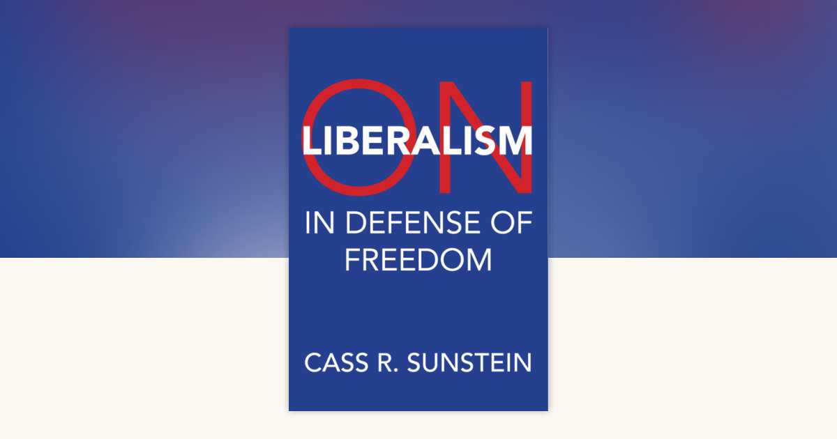 On Liberalism by Cass R. Sunstein: 9780262049771 | PenguinRandomHouse.com: Books