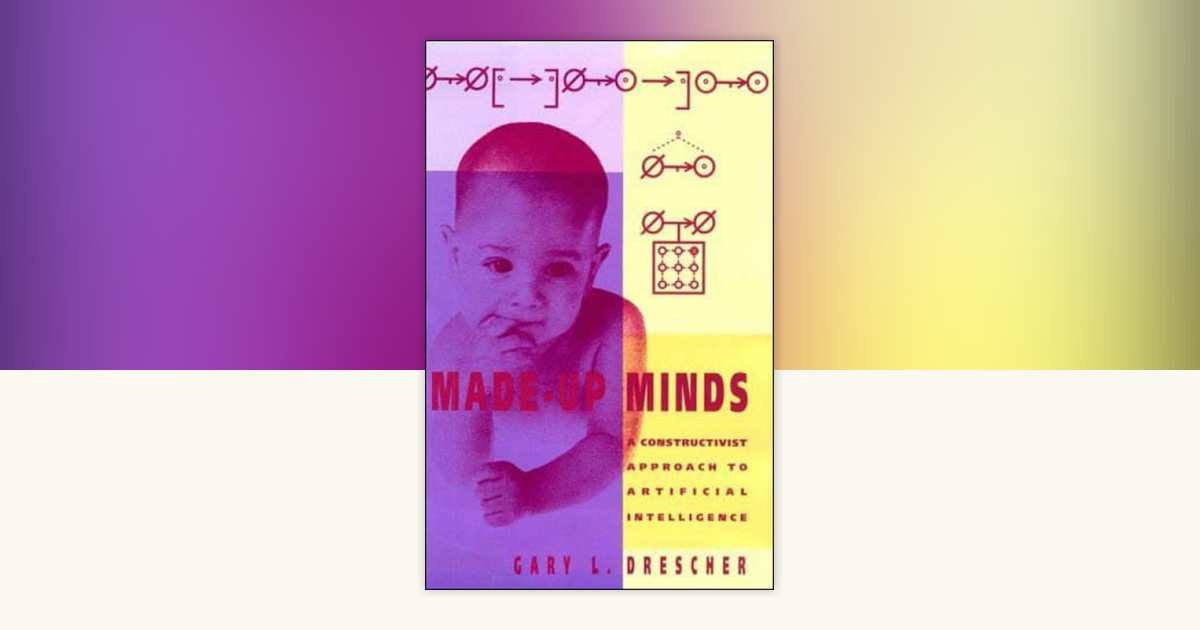 Made-Up Minds by Gary L. Drescher: 9780262517089 | PenguinRandomHouse ...