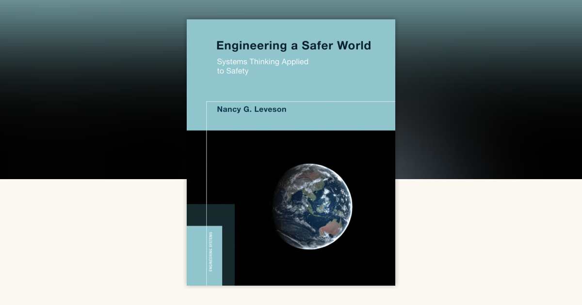 Engineering a Safer World by Nancy G. Leveson: 9780262533690 ...