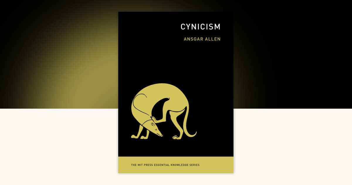 Cynicism by Ansgar Allen: 9780262537889 | PenguinRandomHouse.com: Books