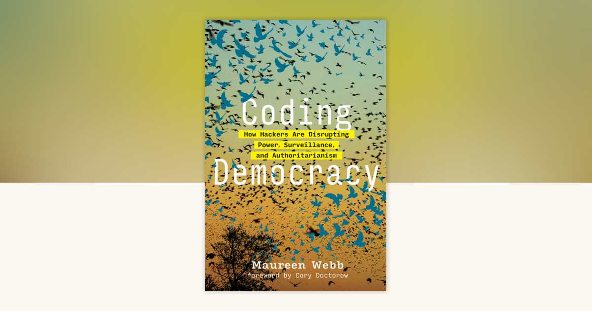 Coding Democracy by Maureen Webb: 9780262542289 | PenguinRandomHouse ...