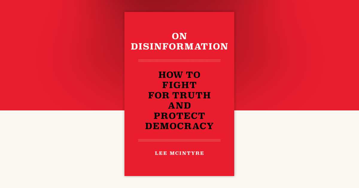 On Disinformation by Lee McIntyre: 9780262546300 | PenguinRandomHouse ...
