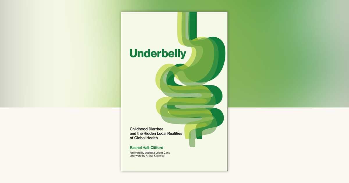 Underbelly by Rachel Hall-Clifford: 9780262547765 | PenguinRandomHouse ...