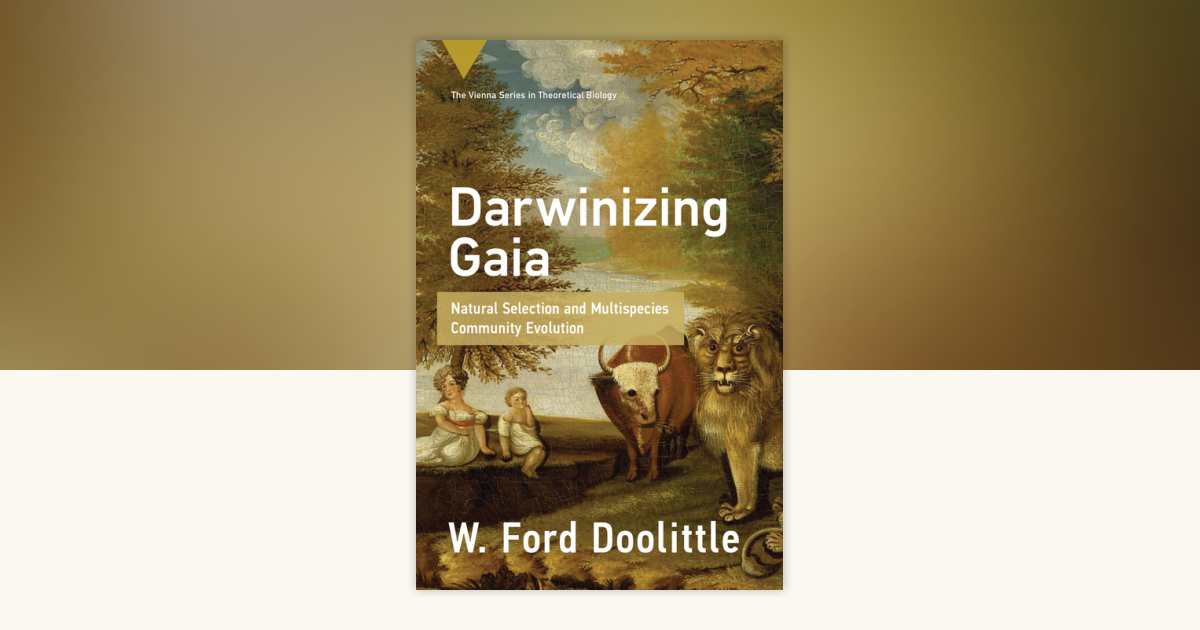 Darwinizing Gaia by W. Ford Doolittle: 9780262549523 ...