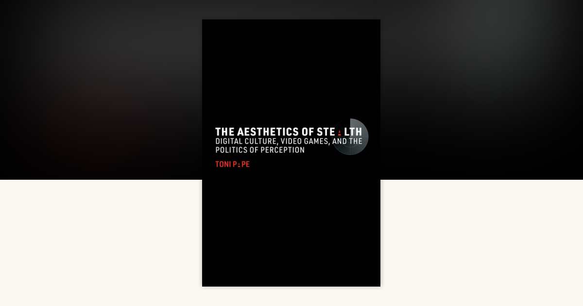 The Aesthetics of Stealth by Toni Pape: 9780262549783 ...