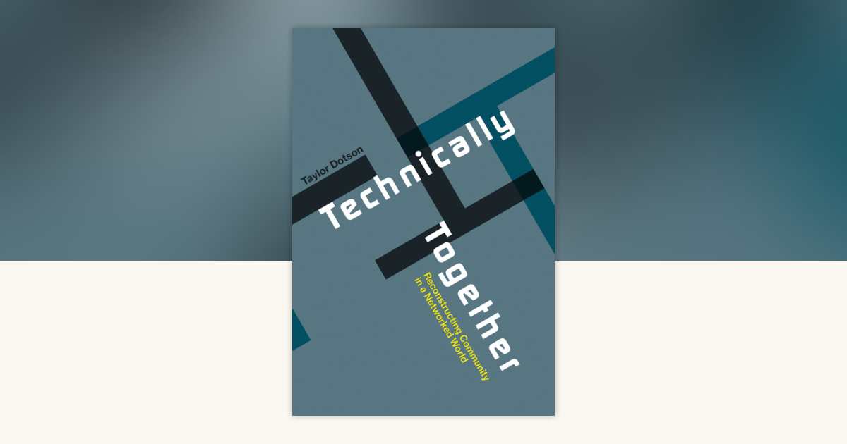 Technically Together by Taylor Dotson: 9780262551229 ...