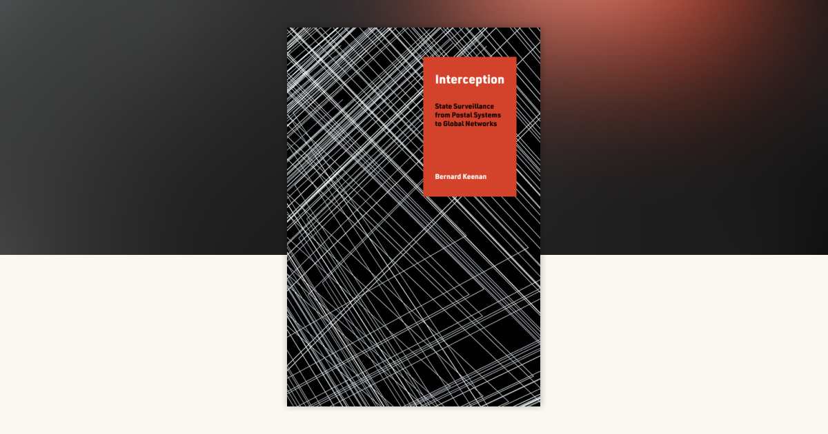 Interception by Bernard Keenan: 9780262552578 | PenguinRandomHouse.com ...