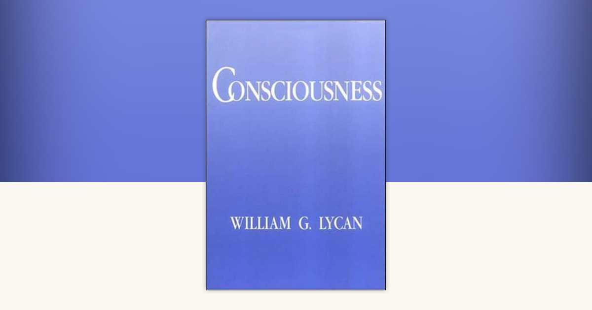 Consciousness by William G. Lycan: 9780262620963 | PenguinRandomHouse ...
