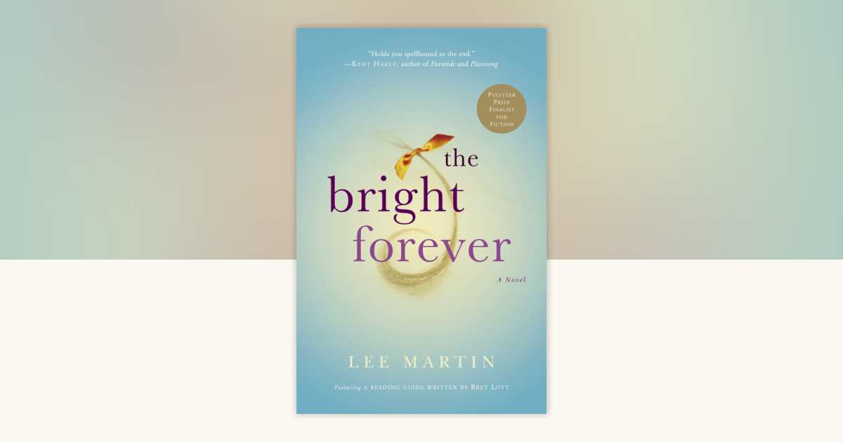The Bright Forever by Lee Martin: 9780307209863 | PenguinRandomHouse ...