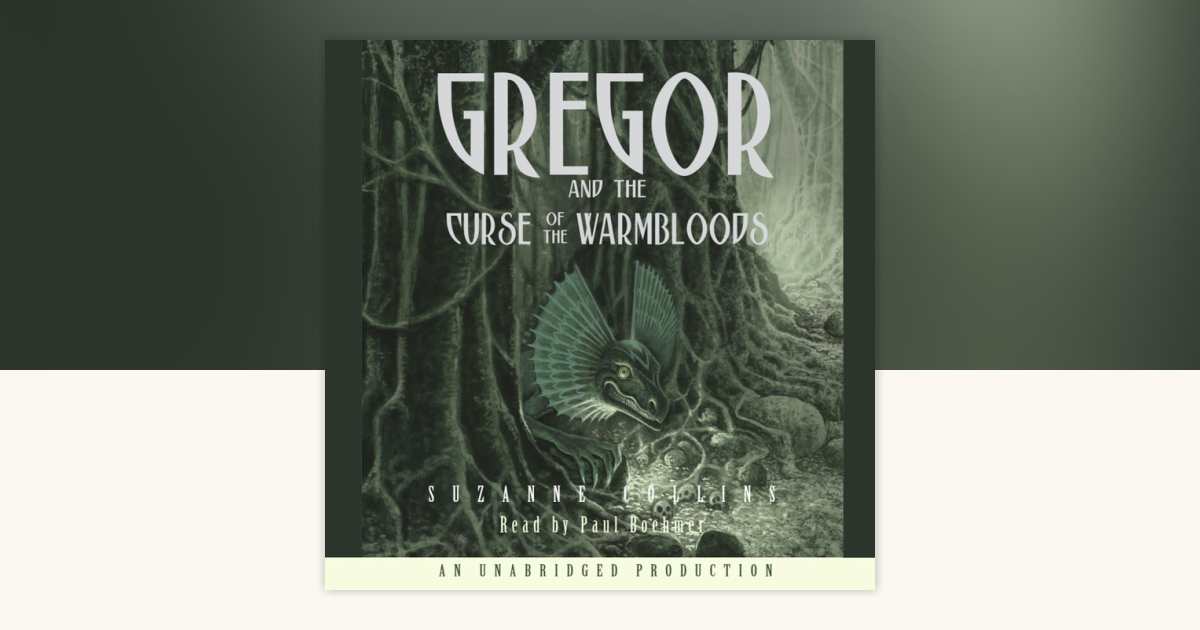 The Underland Chronicles Book Three: Gregor and the Curse of the ...