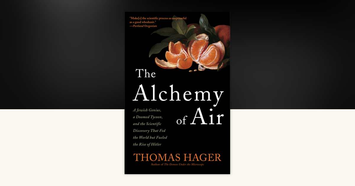 The Alchemy of Air by Thomas Hager: 9780307351791 | PenguinRandomHouse ...