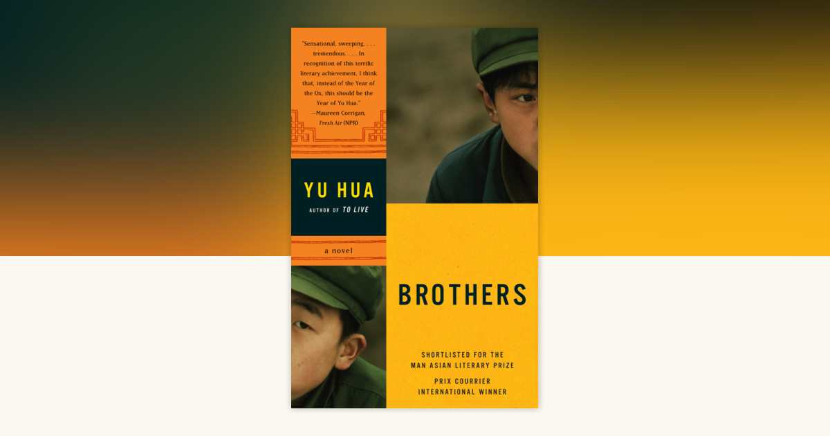 Brothers by Yu Hua: 9780307386069 | PenguinRandomHouse.com: Books