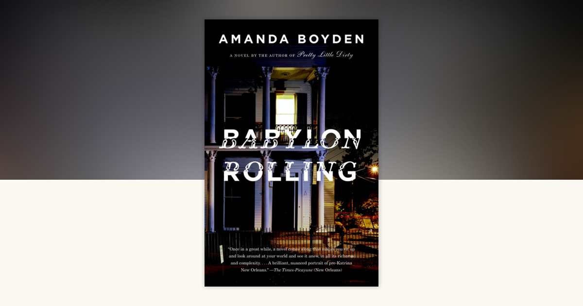Babylon Rolling by Amanda Boyden: 9780307388247 | PenguinRandomHouse ...