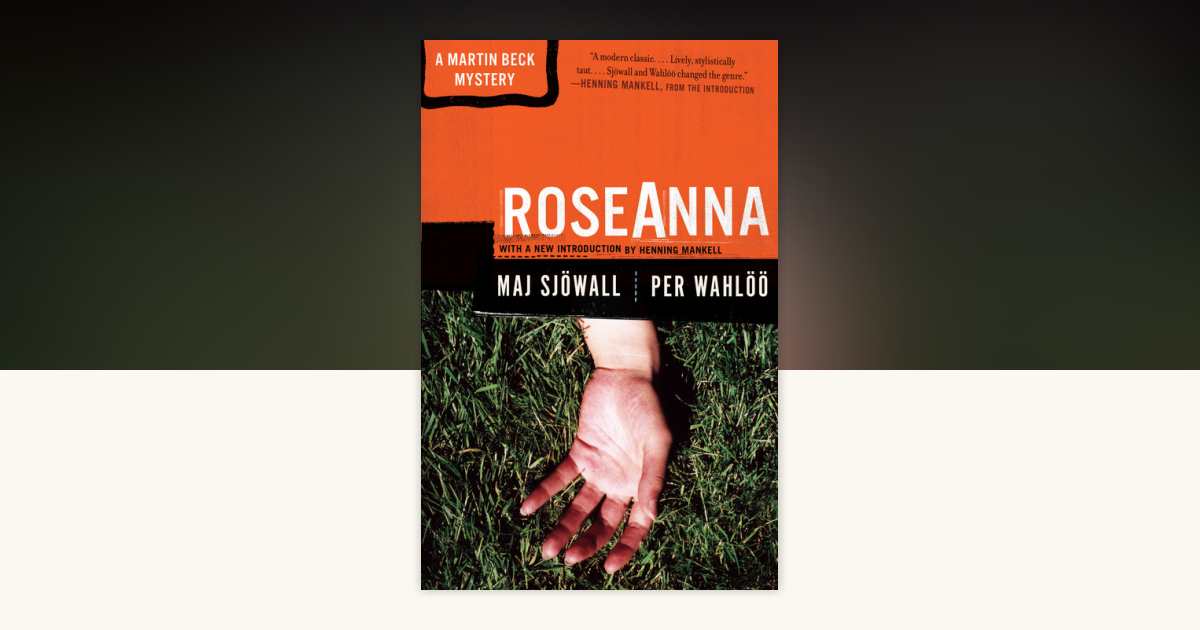 Roseanna by Maj Sjowall, Per Wahloo: 9780307390462 | PenguinRandomHouse ...