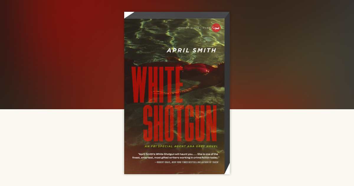 White Shotgun by April Smith: 9780307391018 | PenguinRandomHouse.com: Books