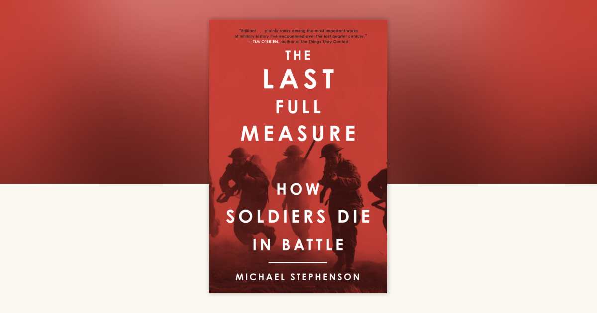 The Last Full Measure by Michael Stephenson: 9780307395856 ...