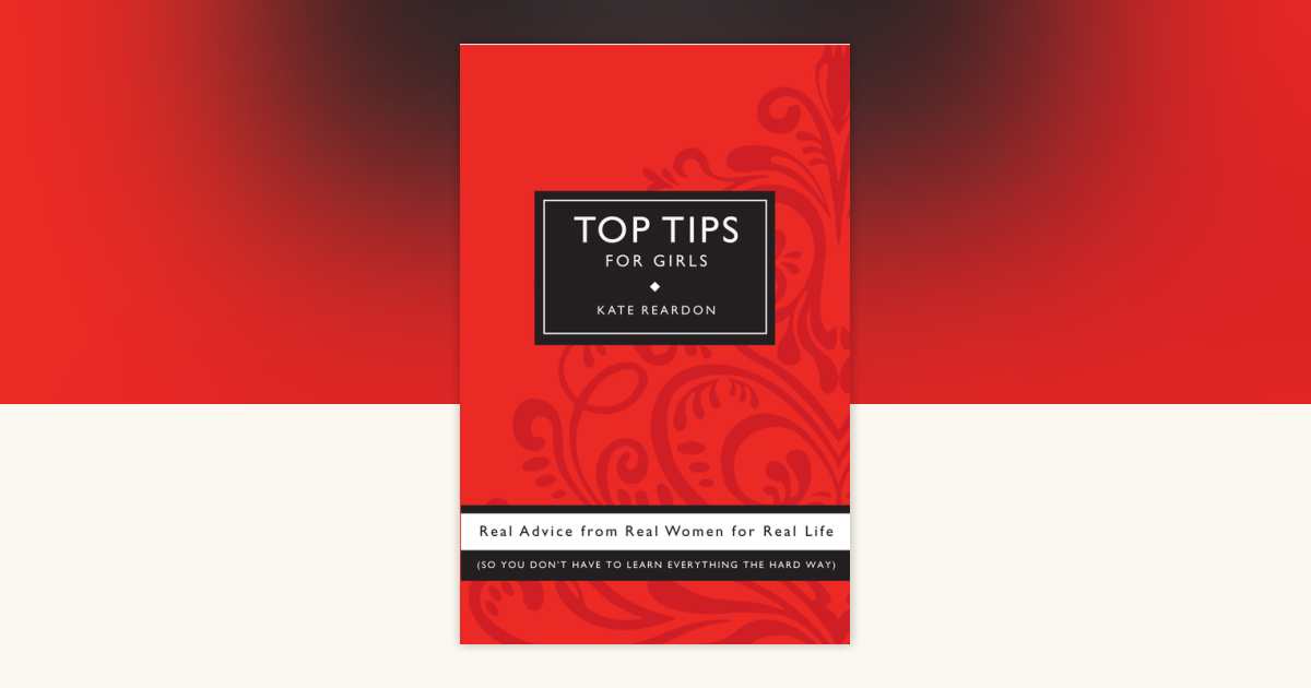 Top Tips for Girls by Kate Reardon: 9780307406699 | PenguinRandomHouse ...
