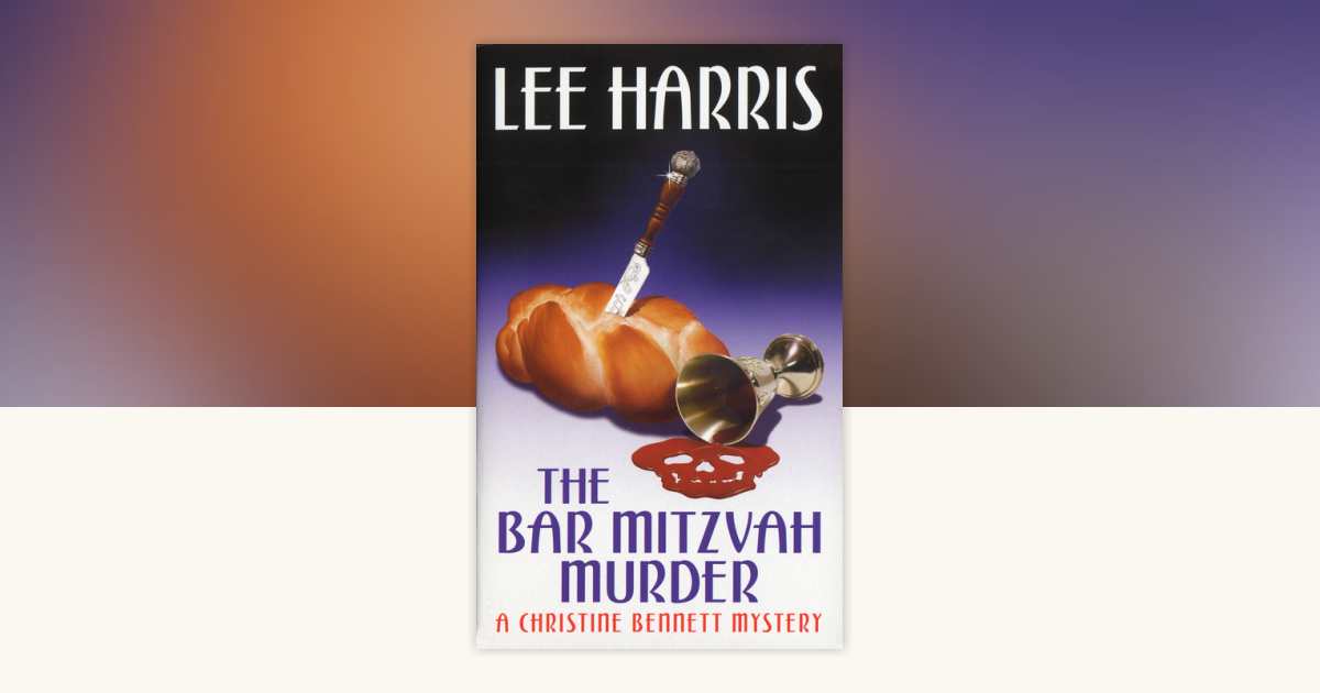 The Bar Mitzvah Murder by Lee Harris: 9780307416902 ...