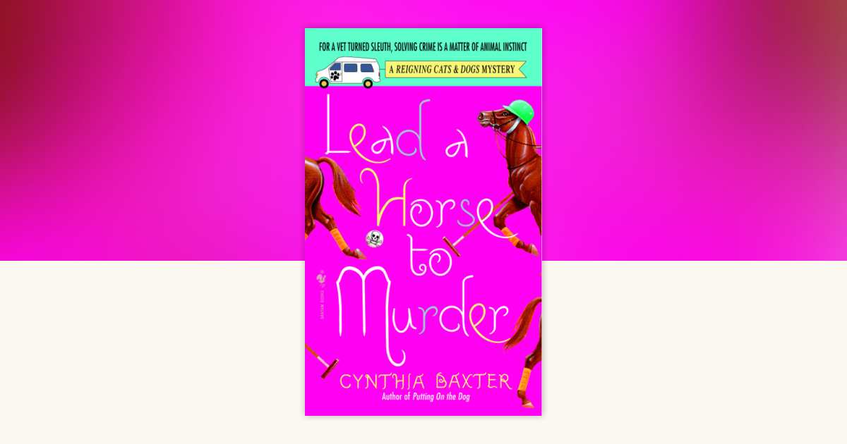 Lead a Horse to Murder by Cynthia Baxter: 9780307418203 ...