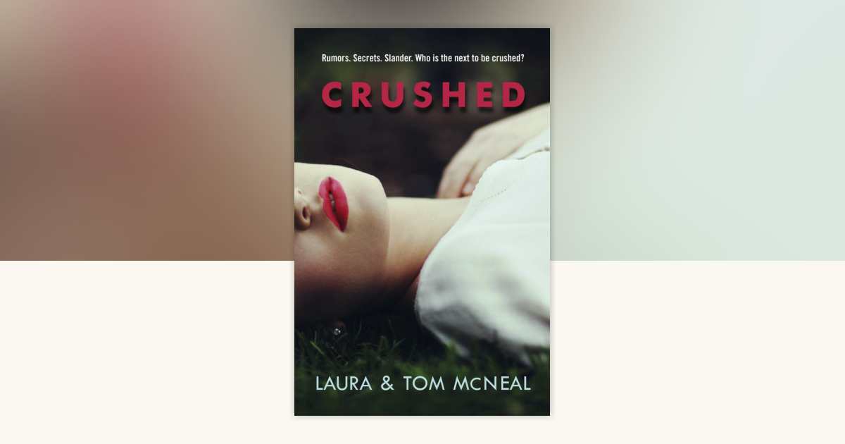 Crushed by Laura McNeal, Tom McNeal: 9780307433251 | PenguinRandomHouse ...