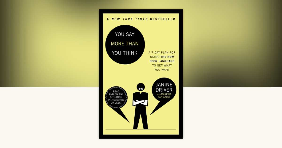 You Say More Than You Think by Janine Driver, Mariska van Aalst ...