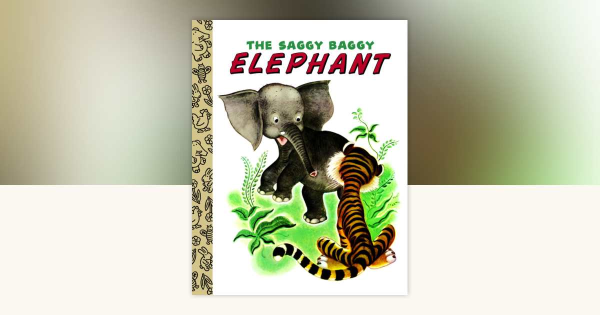 The Saggy Baggy Elephant by Kathryn Jackson, Byron Jackson ...