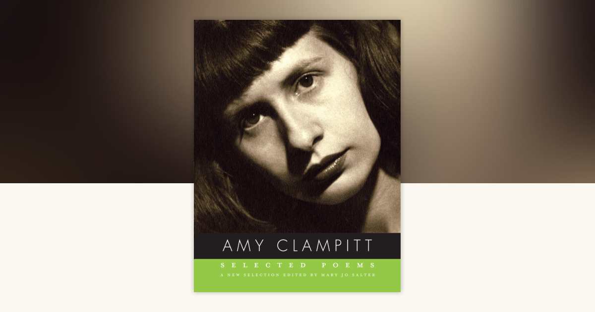 Selected Poems of Amy Clampitt by Amy Clampitt: 9780307789242 ...