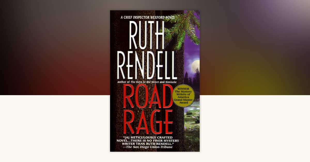 Road Rage by Ruth Rendell: 9780307806130 | PenguinRandomHouse.com: Books