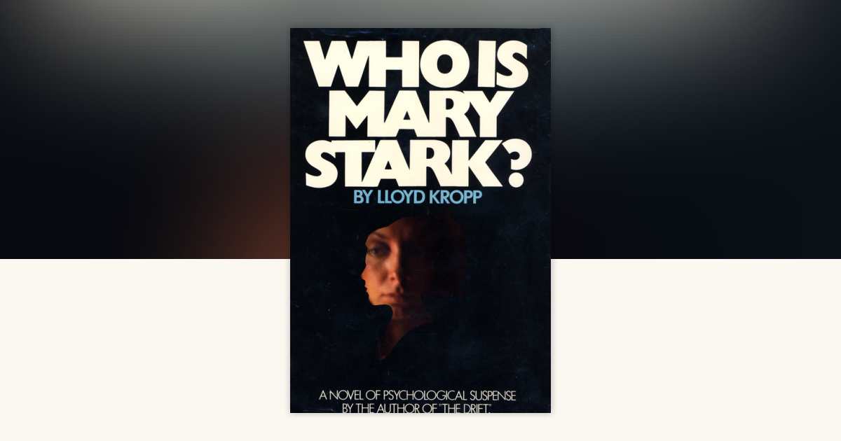 Who is Mary Stark by Lloyd Kropp: 9780307814975 | PenguinRandomHouse ...