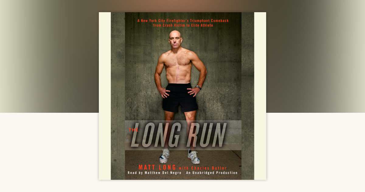 The Long Run by Matthew Long, Charles Butler: 9780307877499 ...