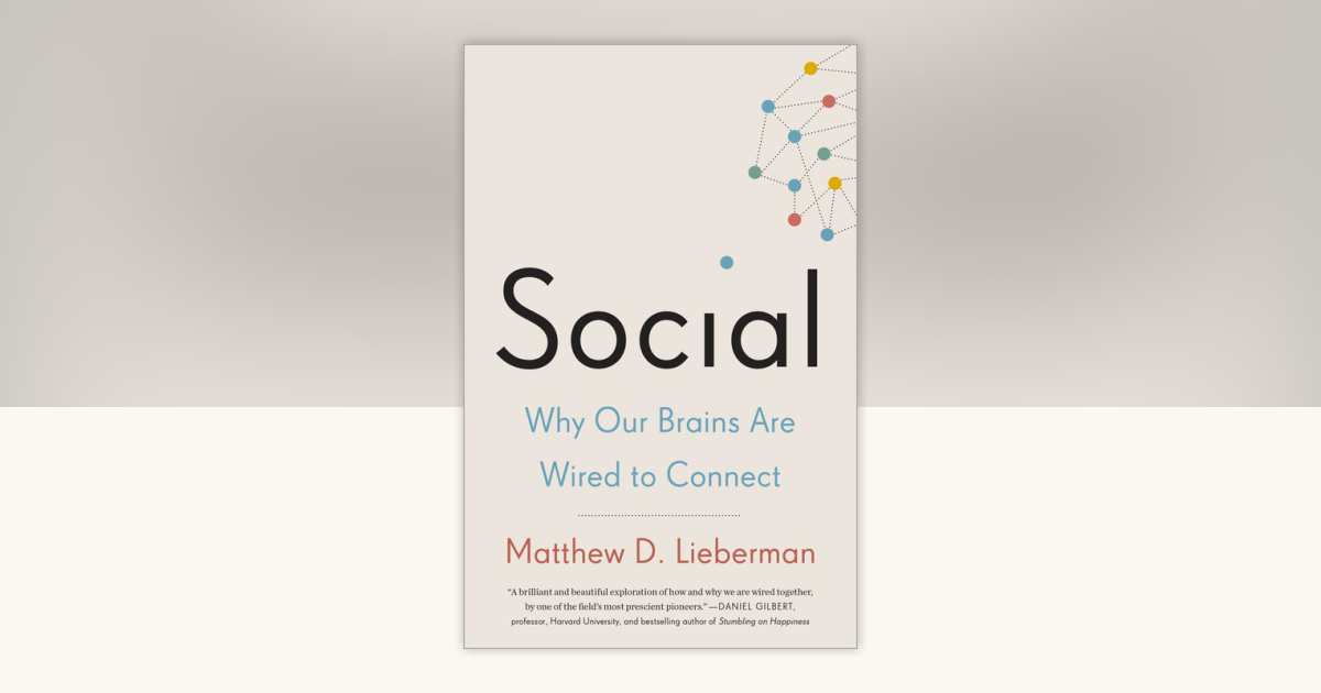 Social by Matthew D. Lieberman: 9780307889102 | PenguinRandomHouse.com ...