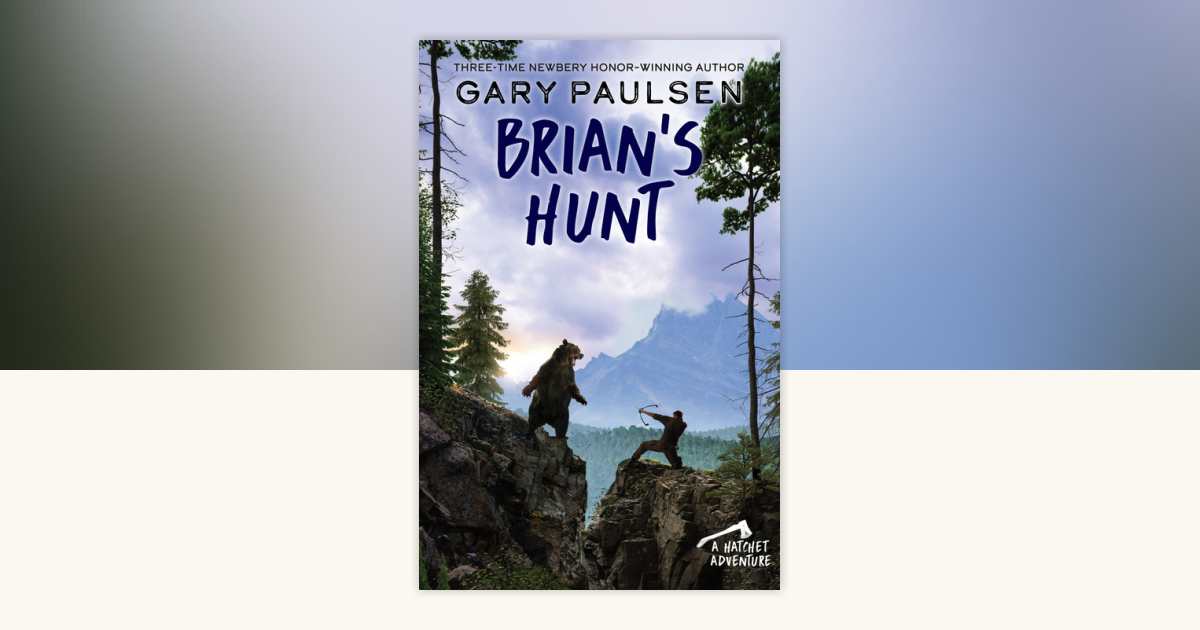 Brian's Hunt by Gary Paulsen: 9780307929594 | PenguinRandomHouse.com: Books