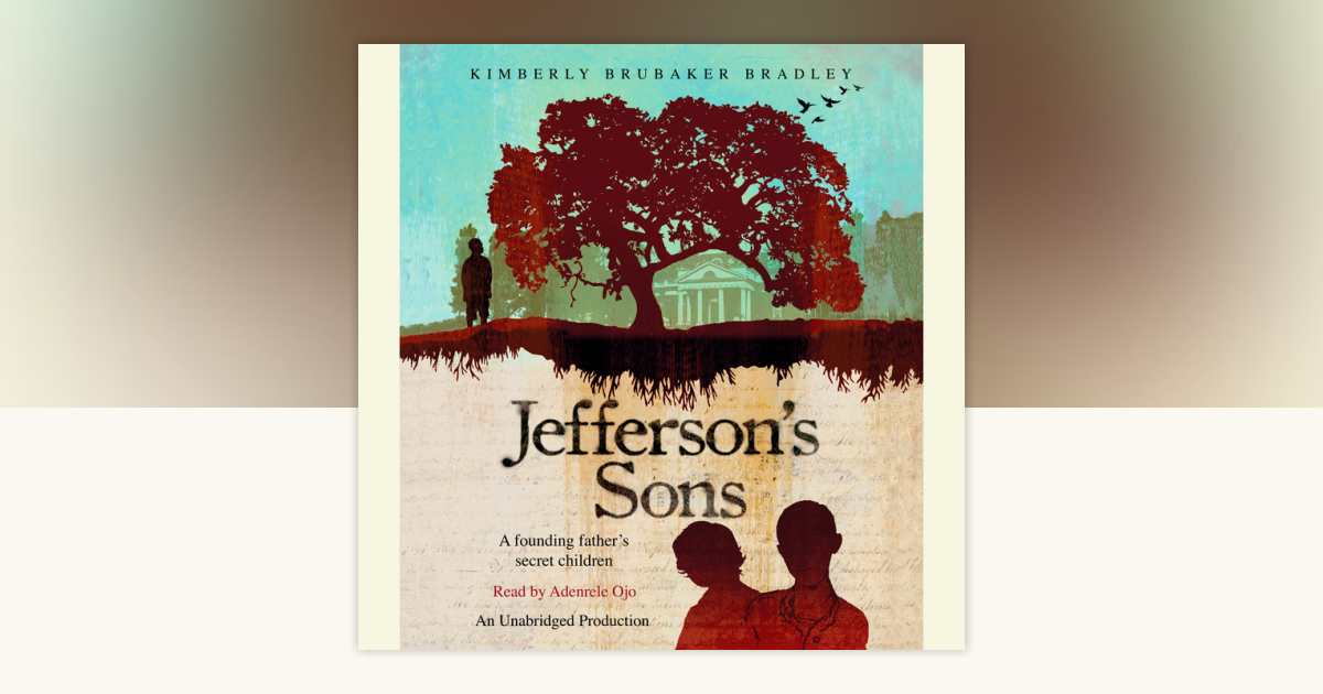 Jefferson's Sons by Kimberly Brubaker Bradley: 9780307942326 ...